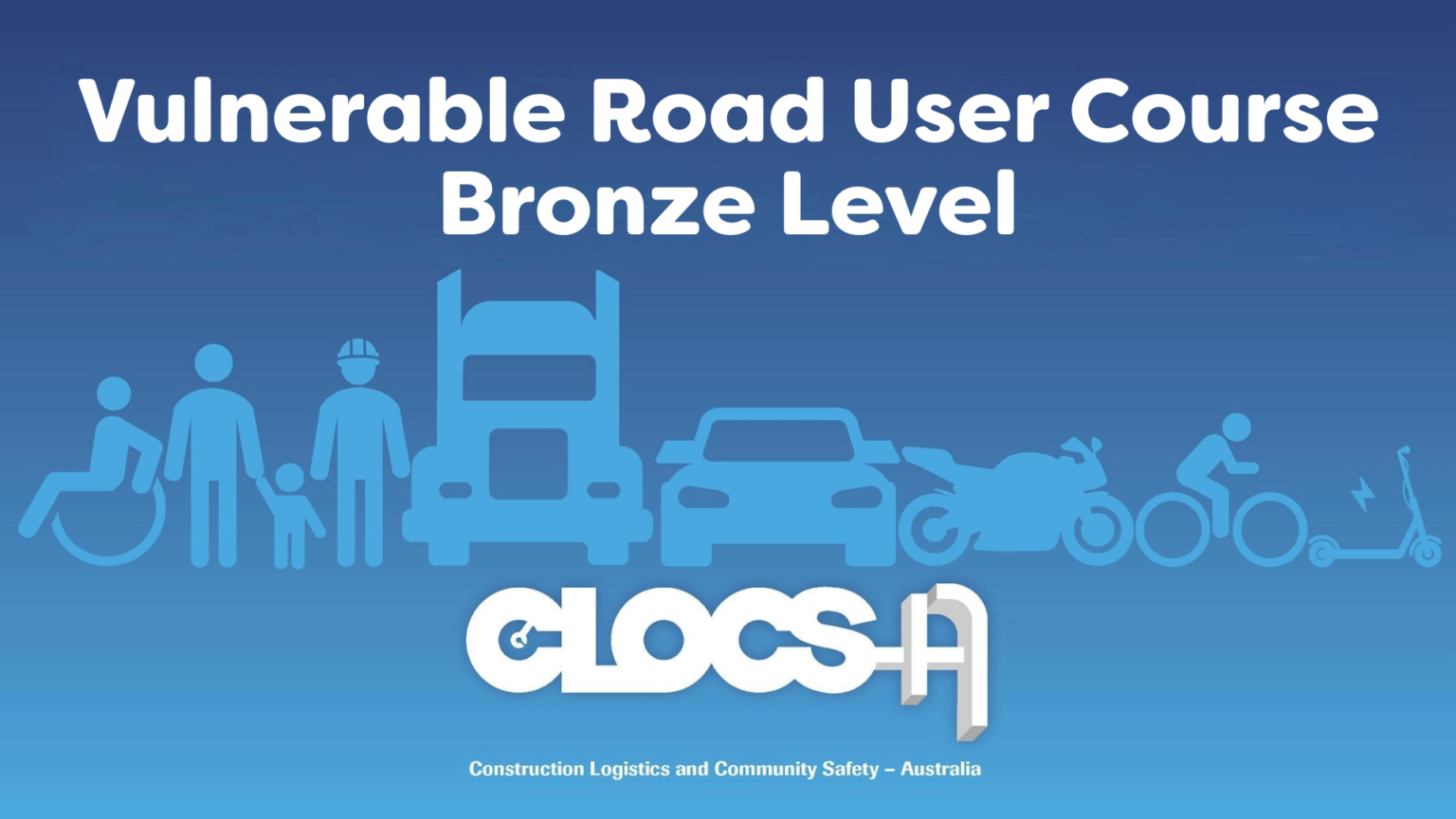 CILTA Centre for Professional Development CLOCS-A – Vulnerable Road ...